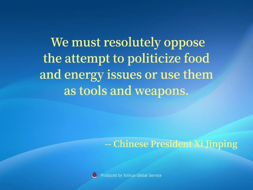 Just in: Xi urges opposition to politicizing food, energy issues-Xinhua